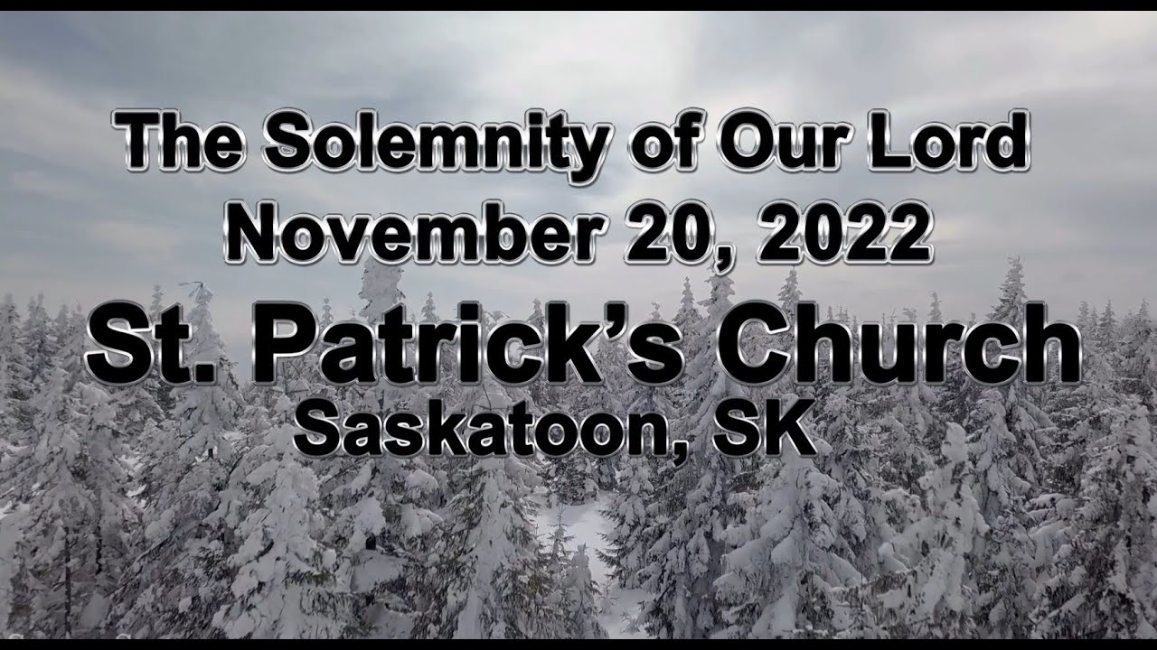 20221120 The Solemnity of Our Lord, Fr. David Tumback, St Patricks ...