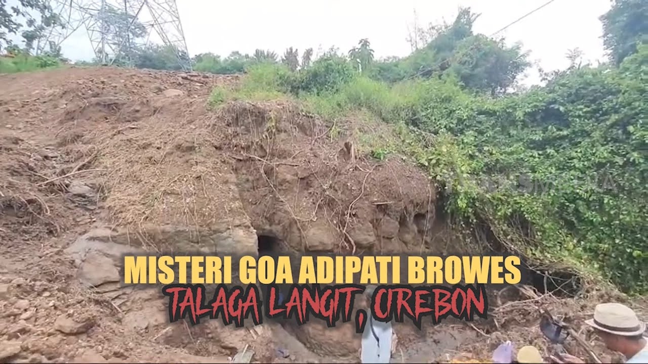 MISTERI GOA ADIPATI BROWES TALAGA LANGIT, CIREBON | MISTERI DUNIA - YouTube