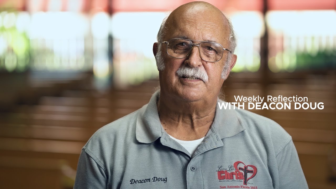 Weekly Reflection with Deacon Doug (August 25th, 2020) - YouTube