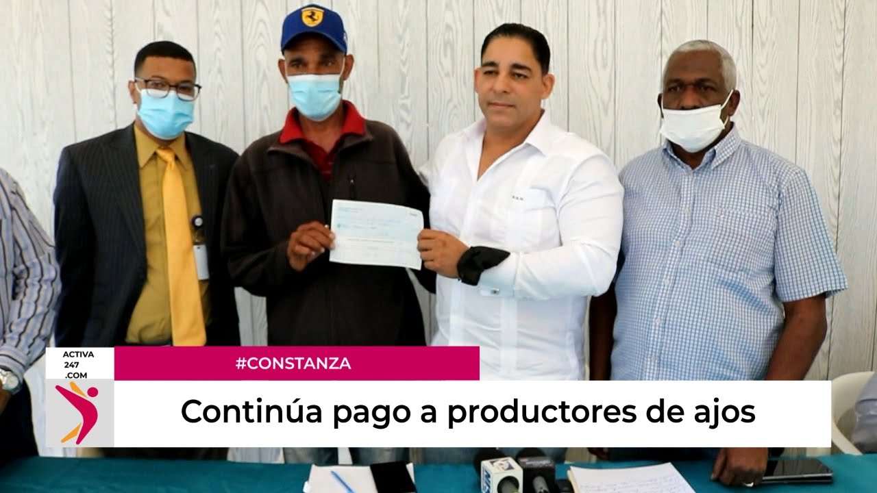 Continúa pago a productores de ajo en Constanza - YouTube