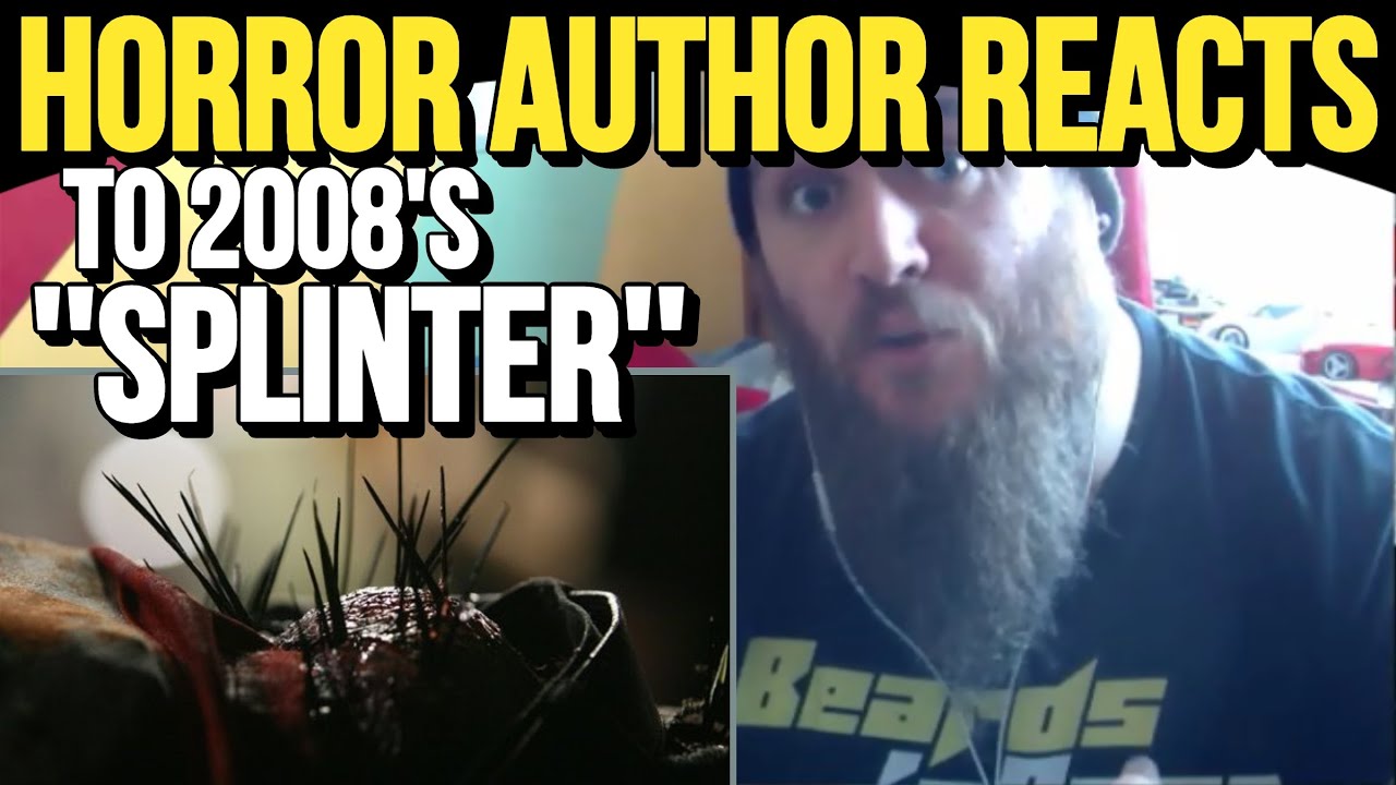 HORROR AUTHOR watches SPLINTER (2008) Movie Reaction! - YouTube