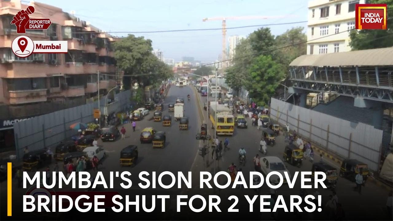 Mumbai: Sion Road Over-Bridge To Be Shut, Will Be Razed & Rebuilt In 2 ...