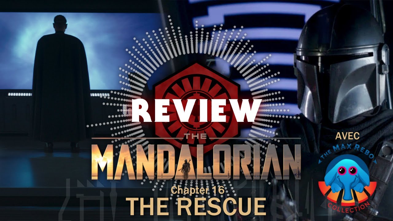 THE MANDALORIAN - Chapter 16: The Rescue (REVIEW) - La Tribune de ...