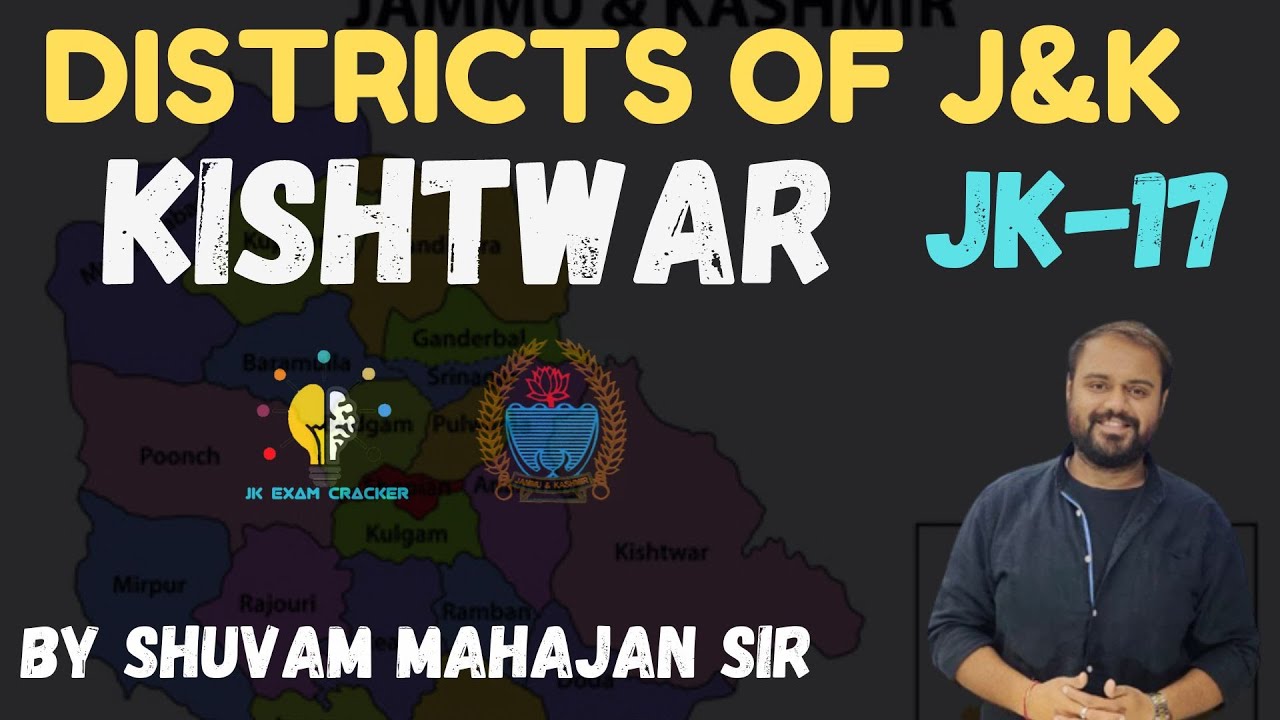 KISHTWAR (JK-17) IMPORTANT POINTS & 30 MCQS II DISTRICTS OF J&K II GK- J&K UT - YouTube