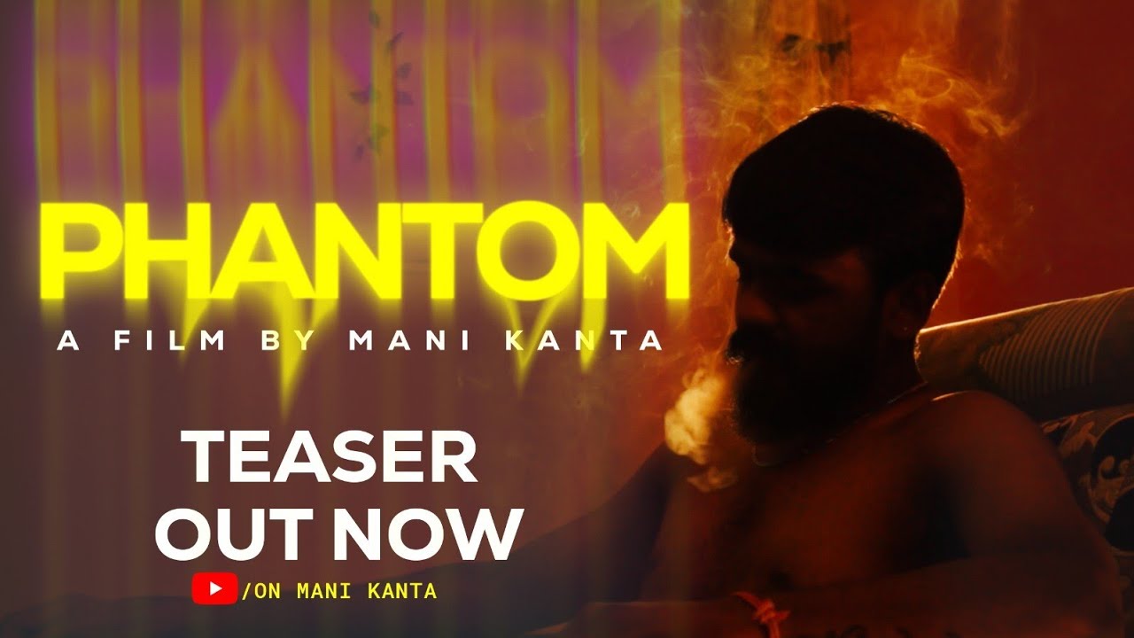 PHANTOM || Teaser ||short film/Mani kanta - YouTube