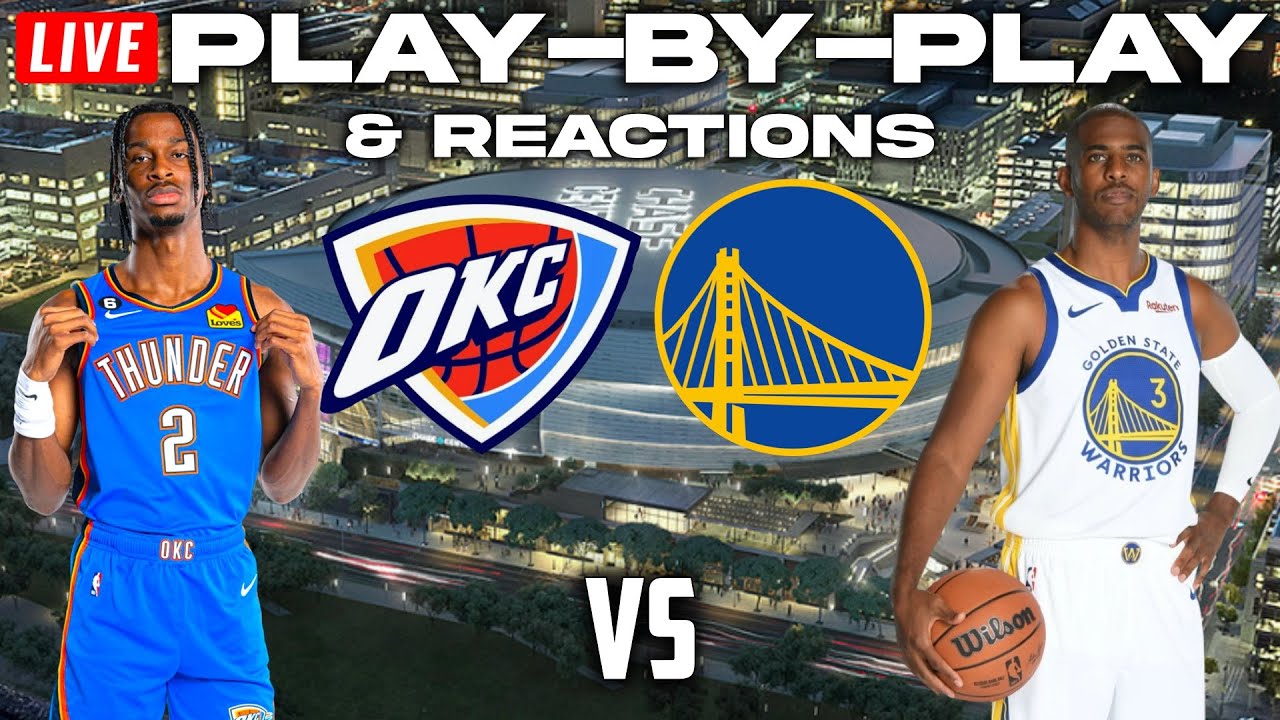 Oklahoma City Thunder vs Golden State Warriors | Live Play-By-Play ...