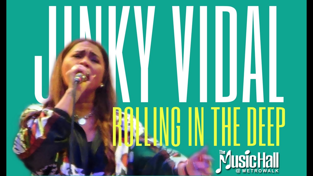 JINKY VIDAL - Rolling In The Deep (The MusicHall Metrowalk | June 29 ...