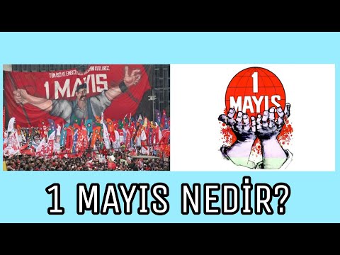 1 MAYIS NEDİR?