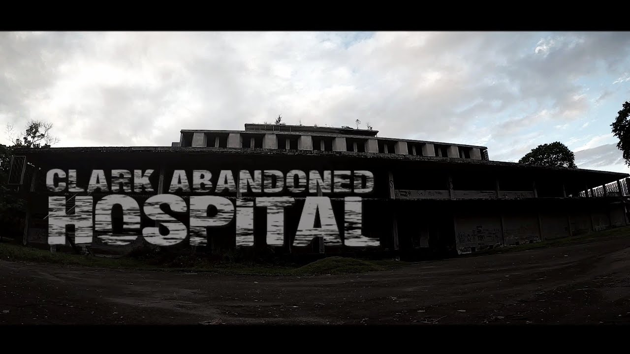 Clark Abandoned Hospital (Clark, Pampanga) - YouTube