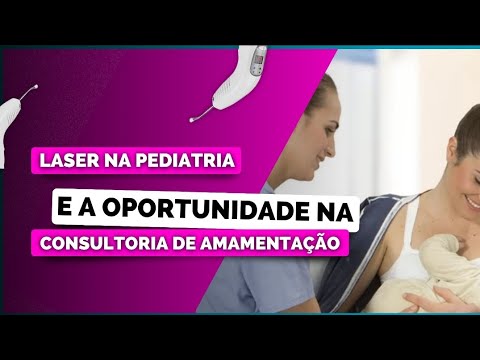 Laserterapia e consultora de amamentação | Laserterapia na pediatria ...