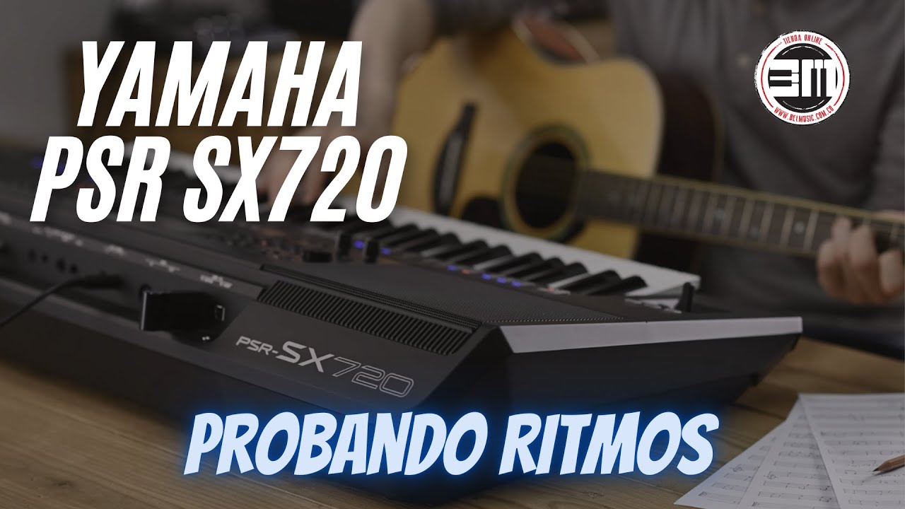 Yamaha PSR SX720 │Probando ritmos - YouTube