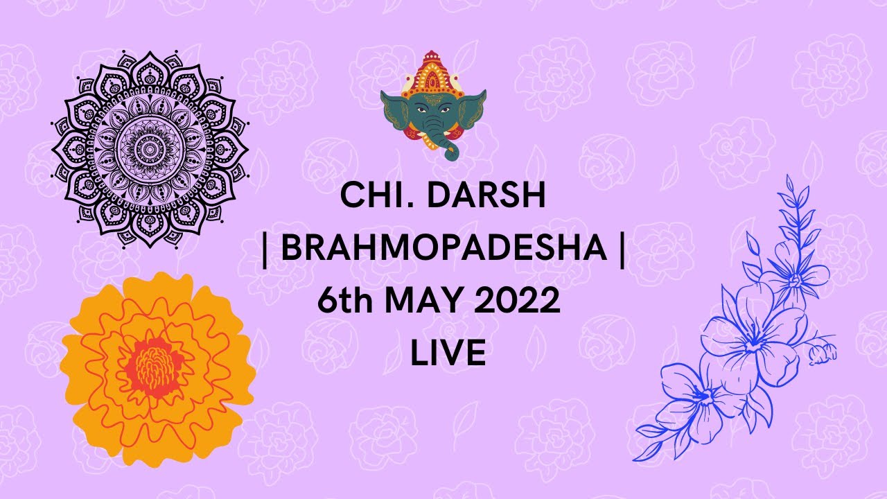 CHI. DARSH | BRAHMOPADESHA | 6TH MAY 2022 | LIVE - YouTube