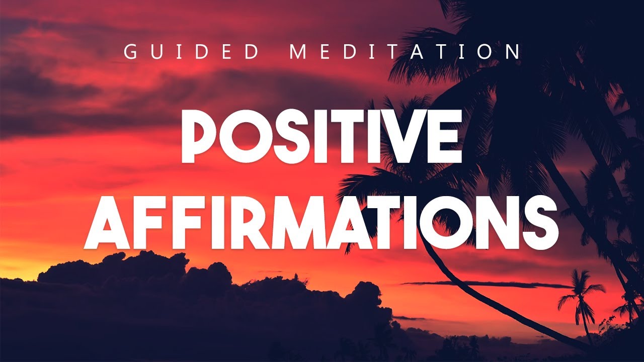 Positive Affirmations For Deep Positive Thinking - A 10 Minute Guided ...
