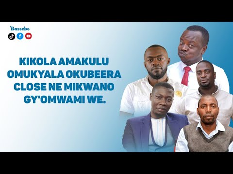 KIKOLA AMAKULU OMUKYALA OKUBEERA CLOSE NE MIKWANO GY'OMWAMI WE. # ...