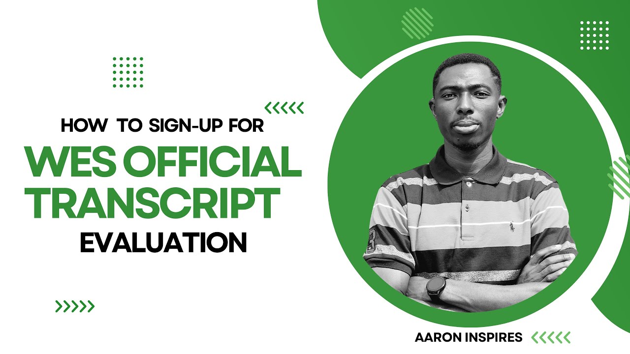 WES OFFICIAL TRANSCRIPT EVALUATION SIGNUP | FULL VIDEO - YouTube
