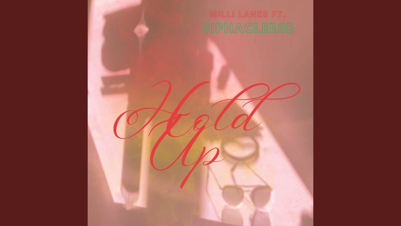 Hold Up - YouTube