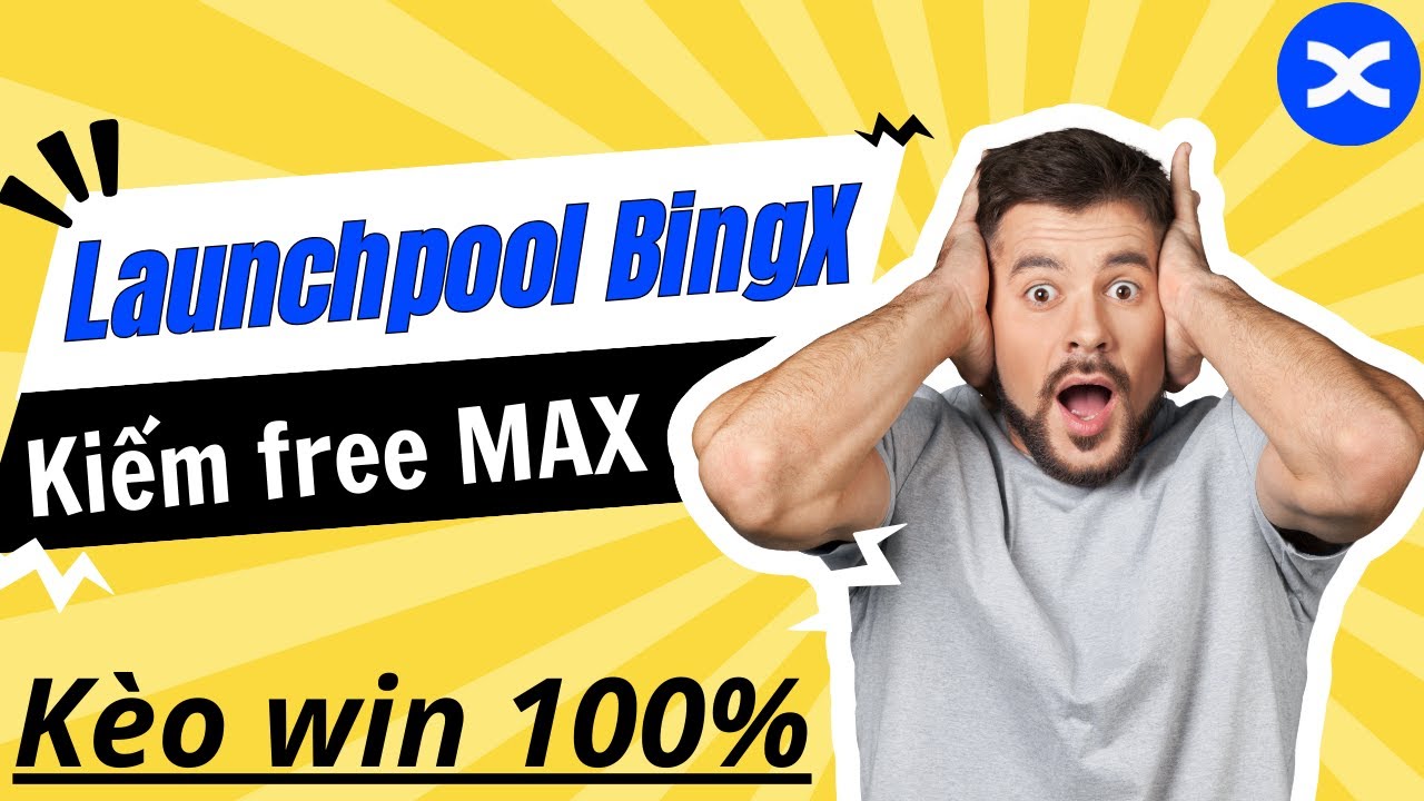 Launchpool BingX kèo thơm kiếm free $MAX - Stake USDT & BTC Nhận Free MAX token | Kèo win 100% ...