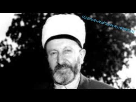 Hazreti üstazimiz(SÜLEYMAN HİLMİ TUNAHAN hazretleri)
