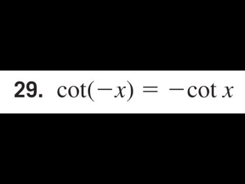 Prove cot(-x) = -cot x - YouTube