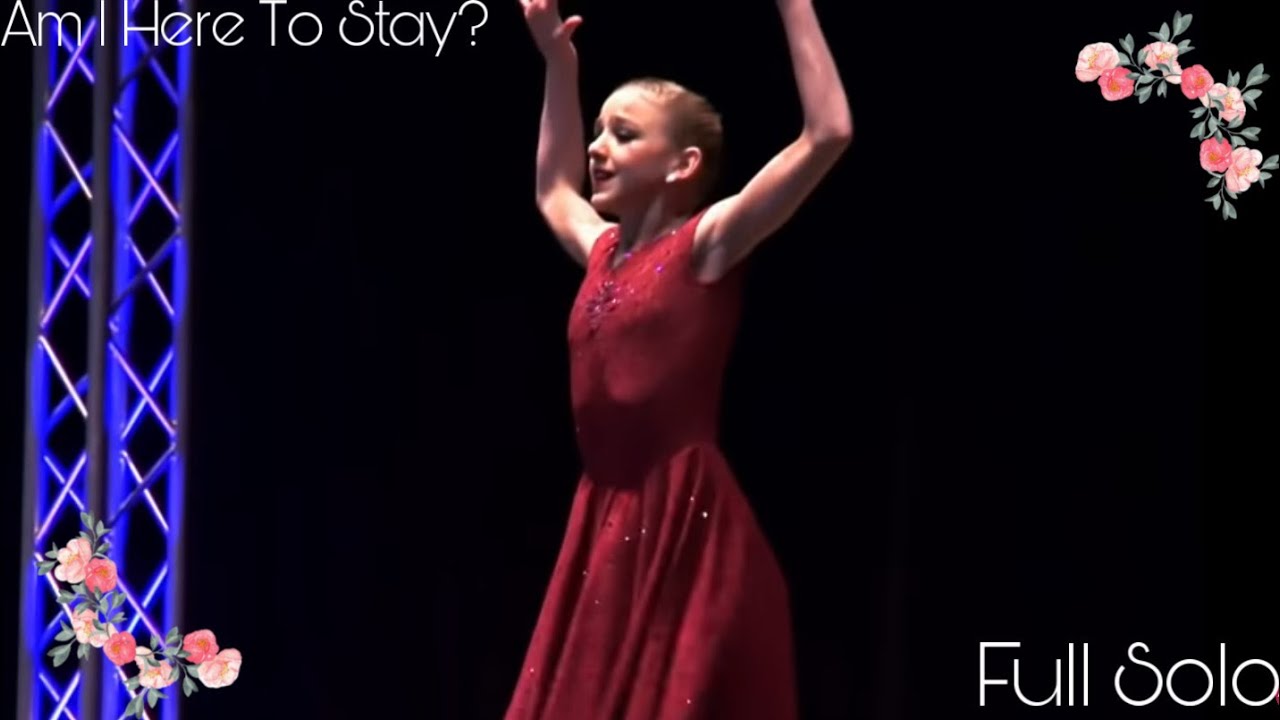 Dance Moms - Chloe's Full Solo Am I Here To Stay? (HD CLIPS INCLUDED ...
