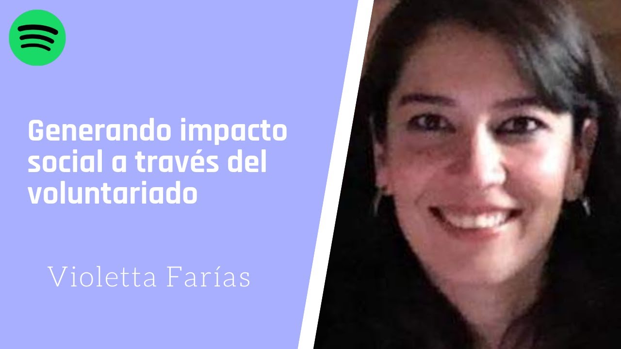 Violetta Farías - Generando impacto social a través del voluntariado ...