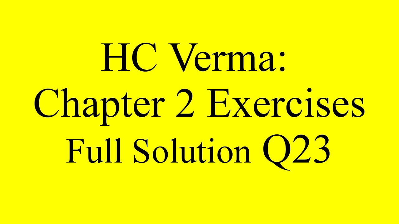 HC Verma Chapter 2 Exercises Question 23 Full Solution - YouTube