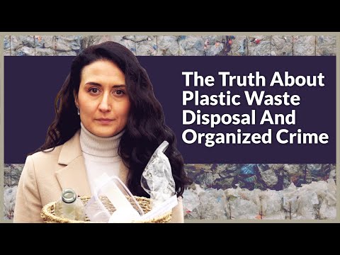 The Truth About Plastic Waste Disposal and Organized Crime - YouTube