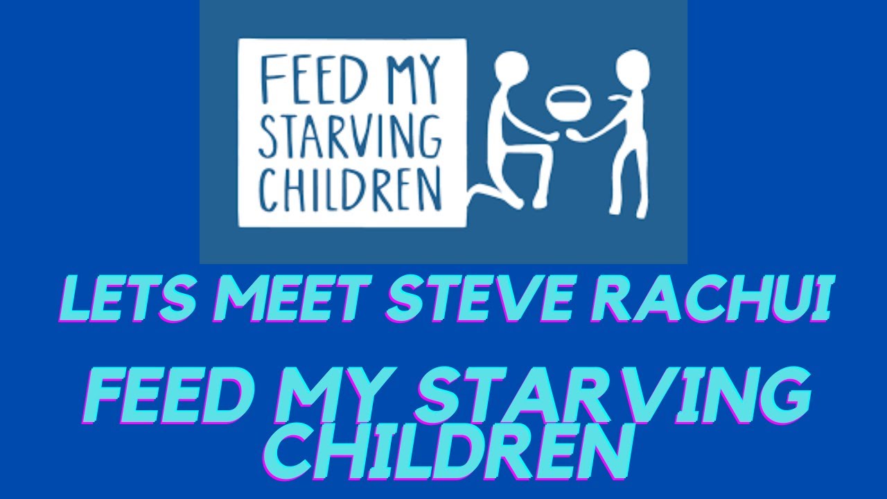 Steve Rachui Feed My Starving Children Chats About Volunteering to ...