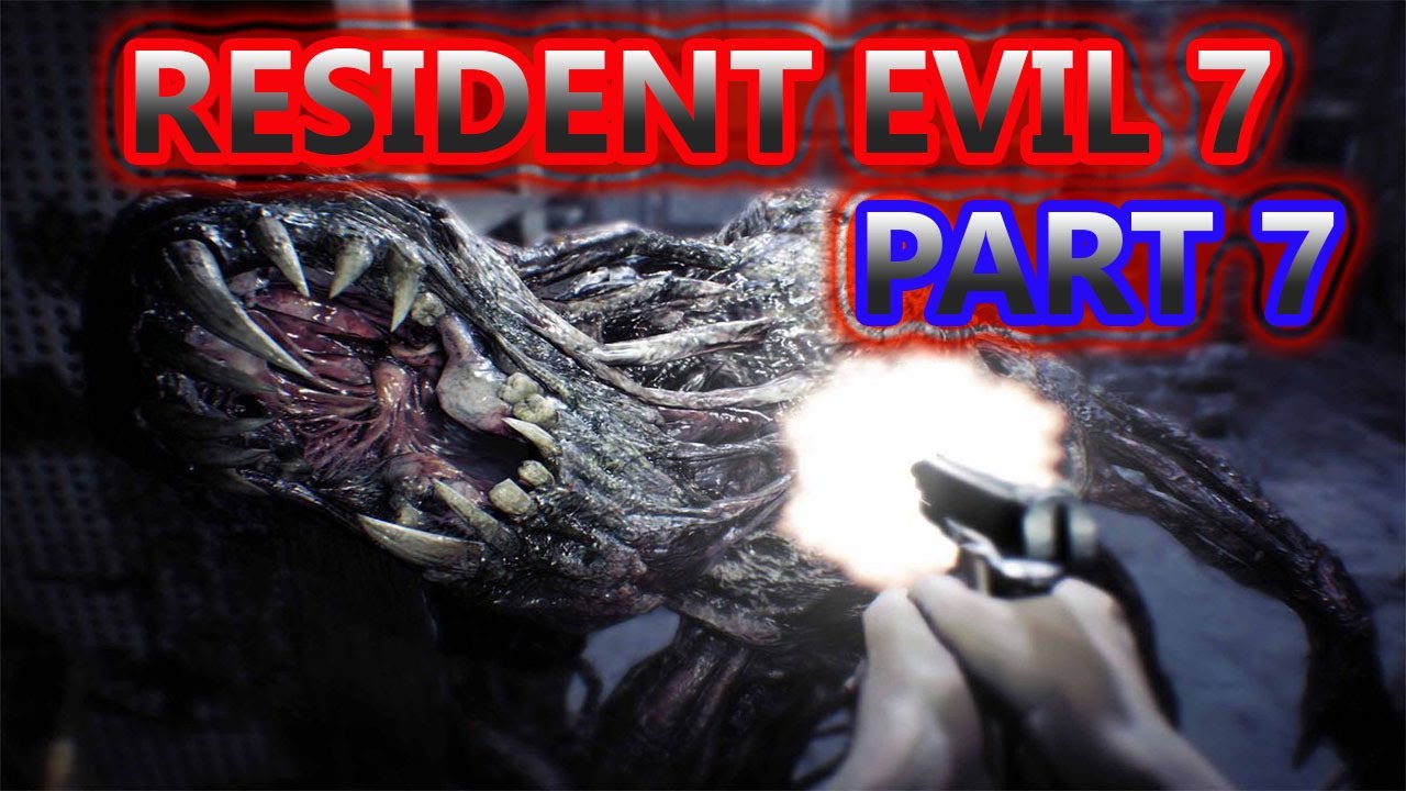 RESIDENT EVIL 7 Walkthrough Gameplay Part 7 - YouTube