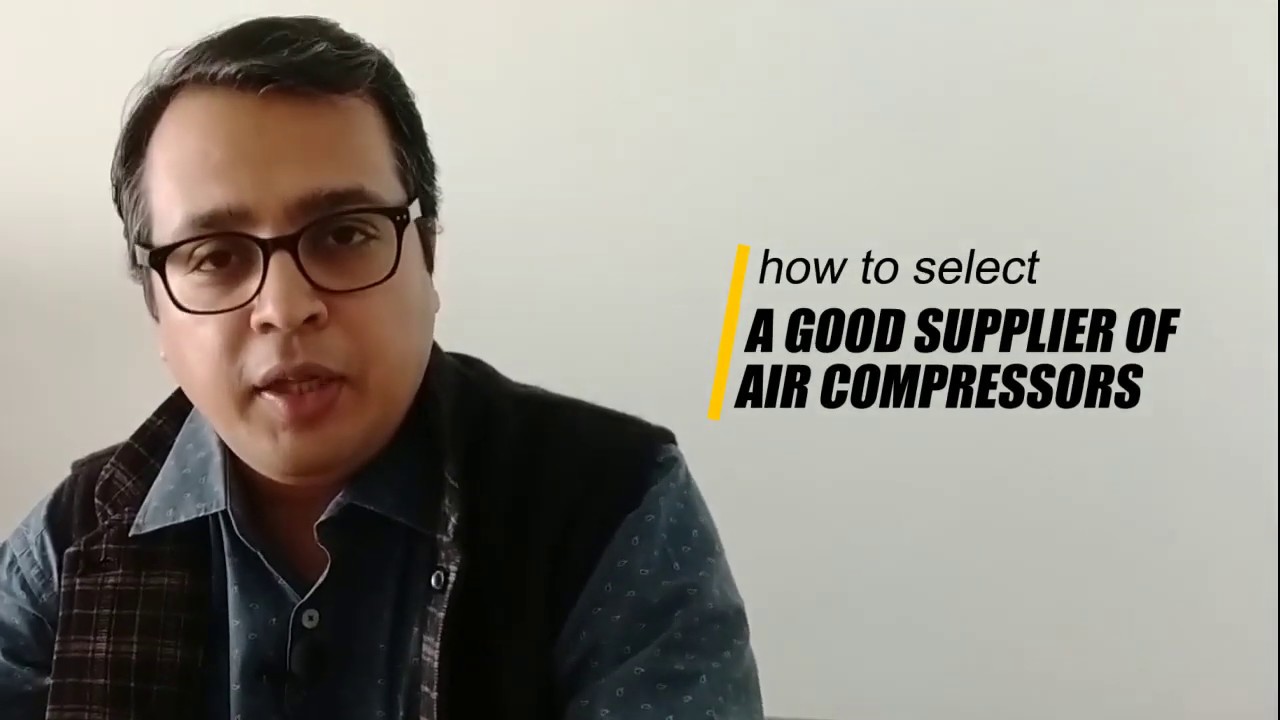 How to select a good supplier of Air Compressors?| Mr. Vivek Bhatnagar | Zentech Systems ...