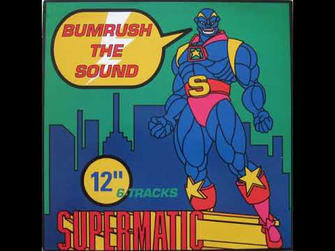 Supermatic ‎– Bumrush The Sound (Open Your Mind) - YouTube