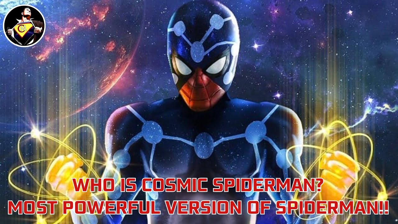 WHO IS COSMIC SPIDERMAN? | MOST POWERFUL VERSION OF SPIDERMAN | #marvel ...