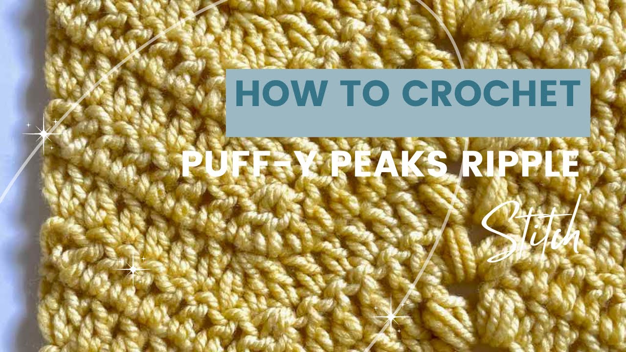 How to crochet the Ripple Stitch with Puff Stitch - YouTube