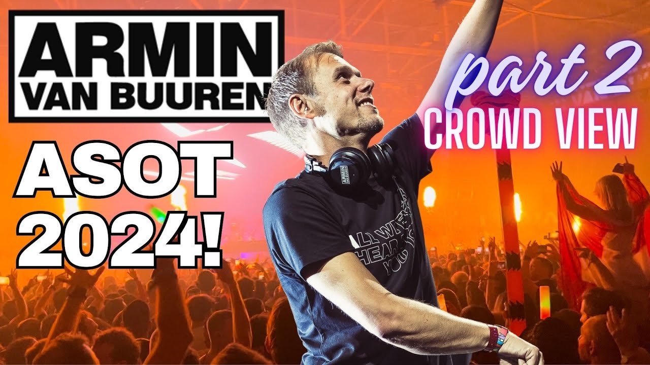 ARMIN at ASOT 2024 - HEATING UP his set! - part 2 - YouTube
