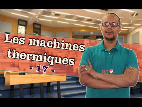 thermodynamique ( partie 17 ) : les machines thermiques - YouTube