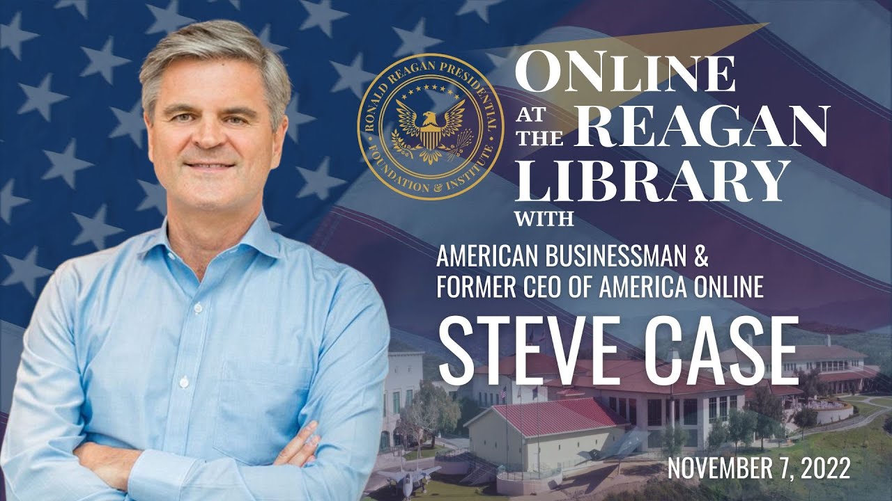 Online at the Reagan Library with Steve Case - YouTube