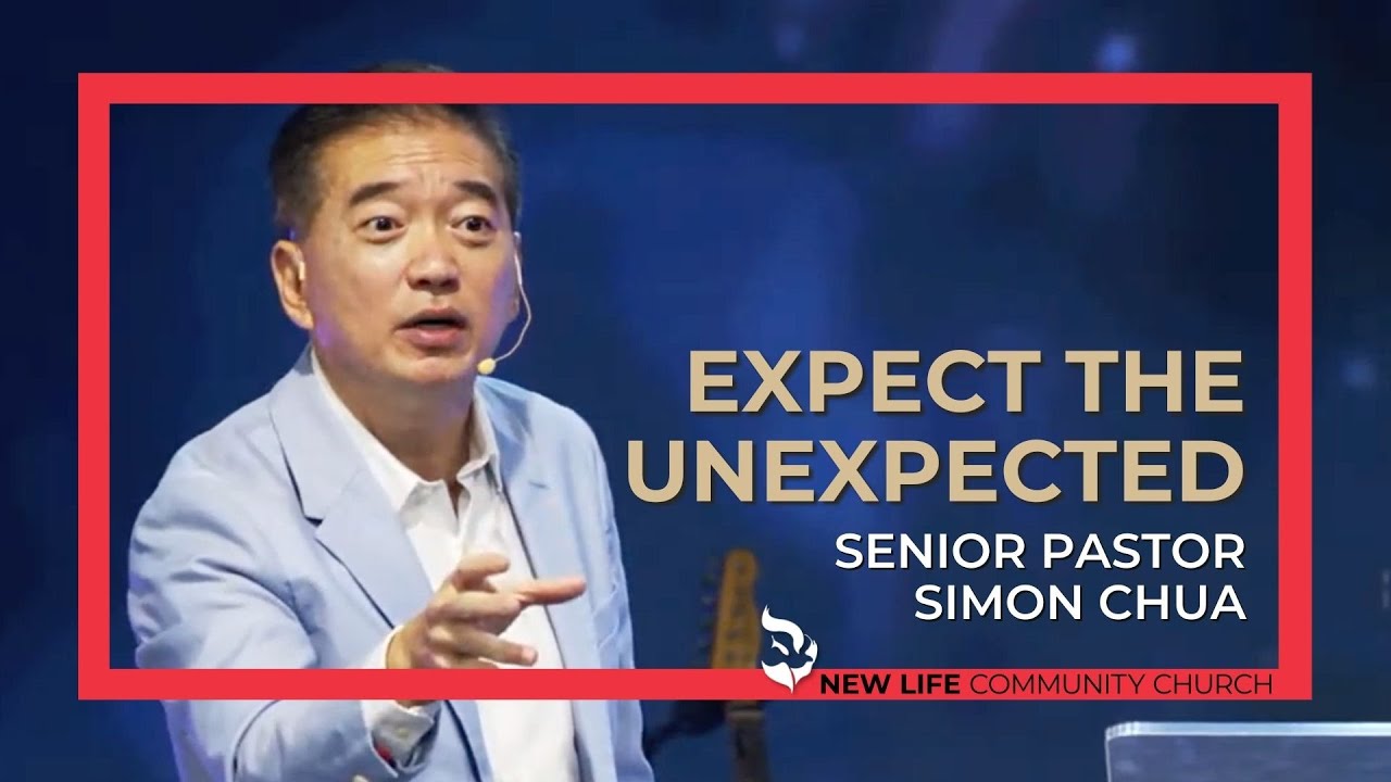 Expect the Unexpected | Ps Simon Chua | English Sunday Service - 03 Jan ...