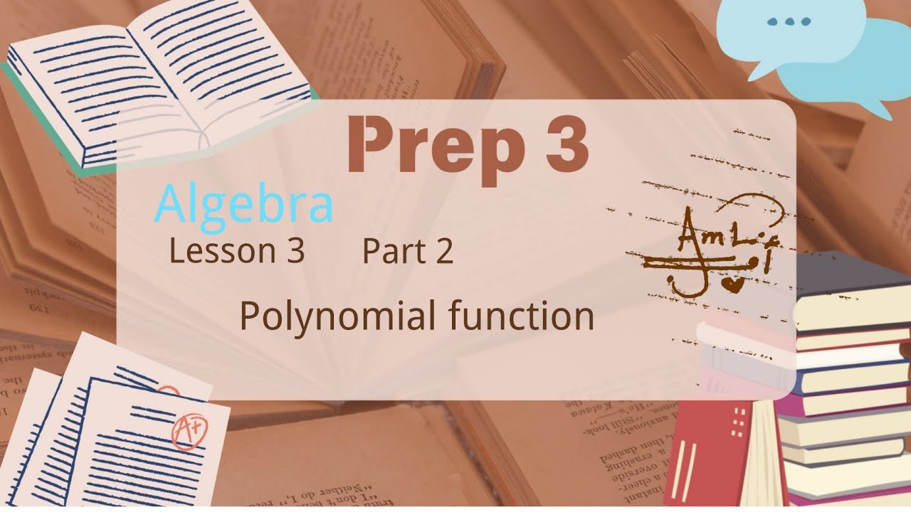 Prep.3 / Lesson 3 / Polynomial function / Part 2 / Unit 1 /Algebra / First term - YouTube