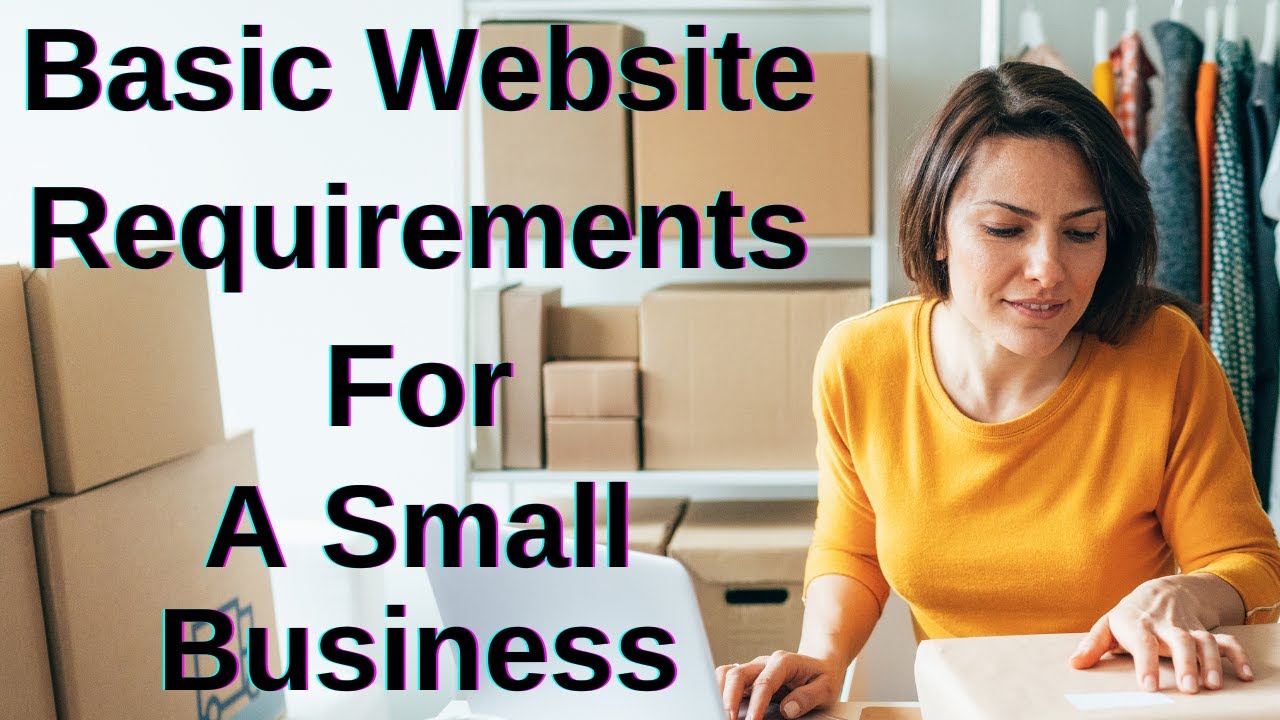Basic Website Requirements for a Small Business - YouTube