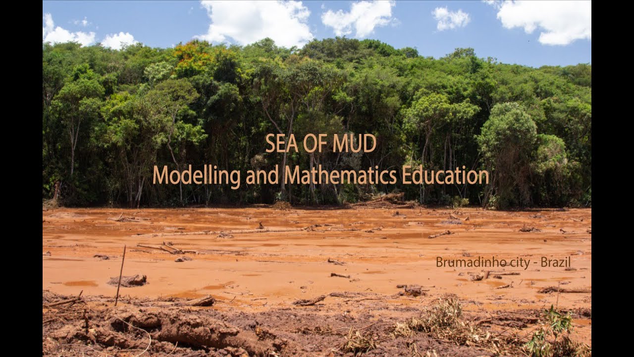 SEA OF MUD - Modelling and Mathematics Education about the Brumadinho ...