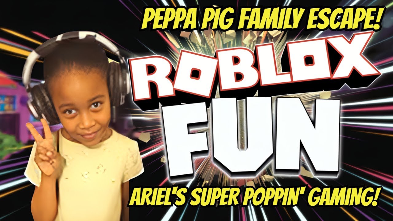Sister Duo (Ariel & Addison) Take on Peppa Pig FAMILY ESCAPE in Roblox ...