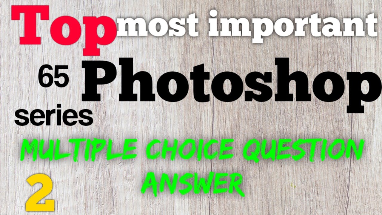 Photoshop multiple choice question answer/top most important MCQ ...