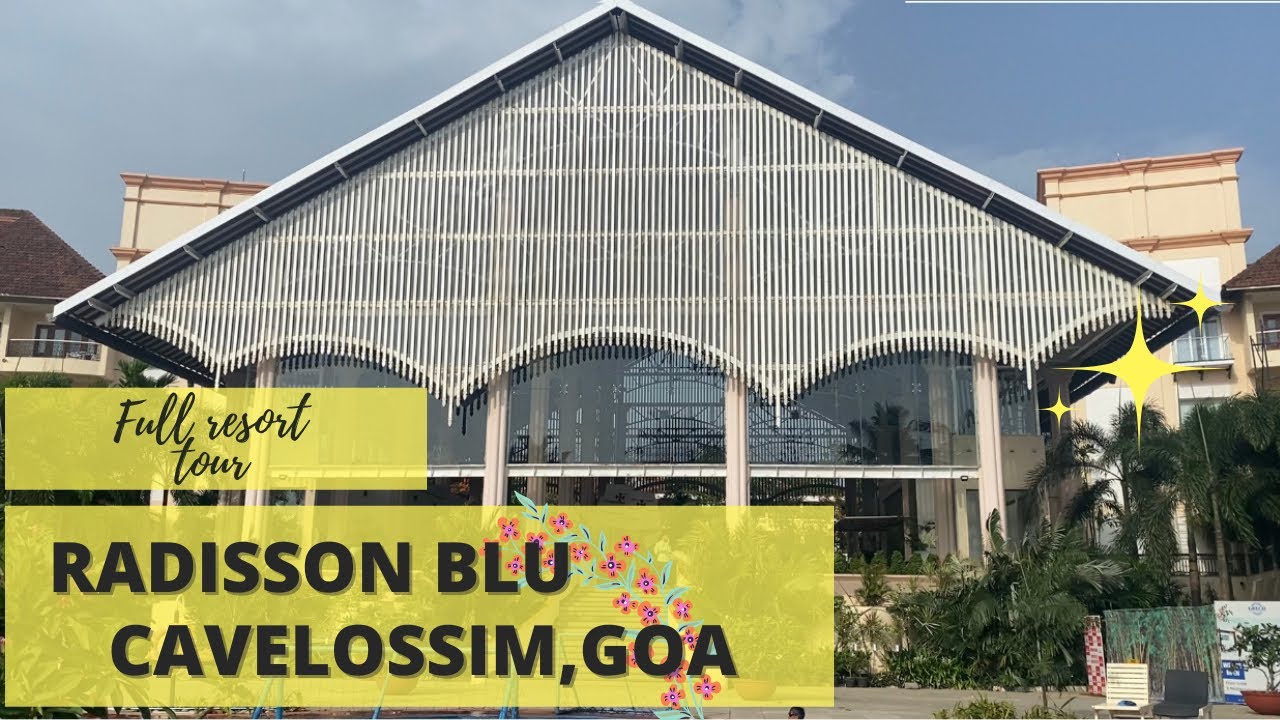 Radisson Blu Resort, South Goa, Cavelossim Beach,Full Tour - YouTube