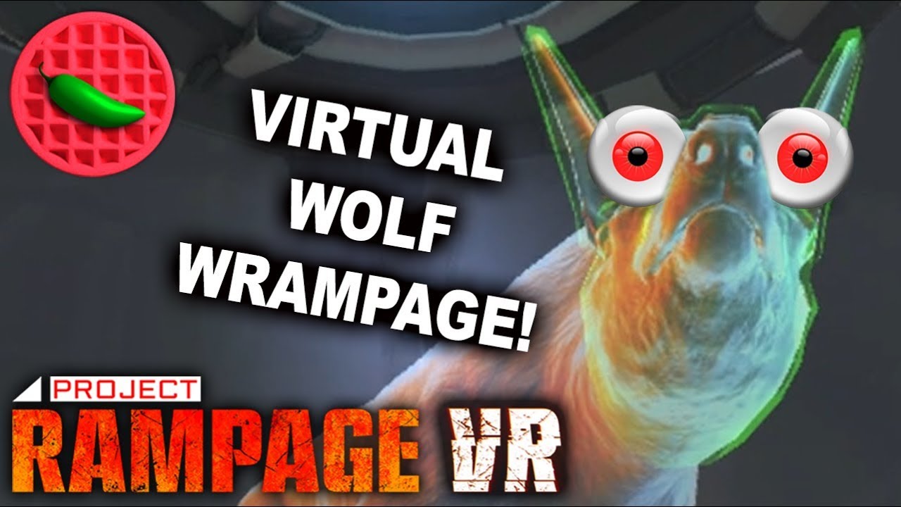 WILD WOLF WRAMPAGE WITH RALPH! -- Project Rampage VR (Part #3) HTC Vive ...