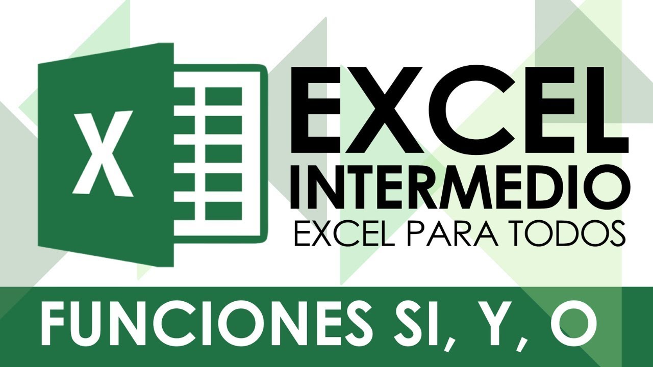 Funciones Si, Y, O (Cap. 4 Excel Intermedio) - YouTube