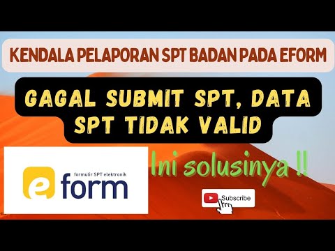 Gagal Kirim SPT, Data SPT Tidak Valid pada SPT Badan eFORM || ini dia ...