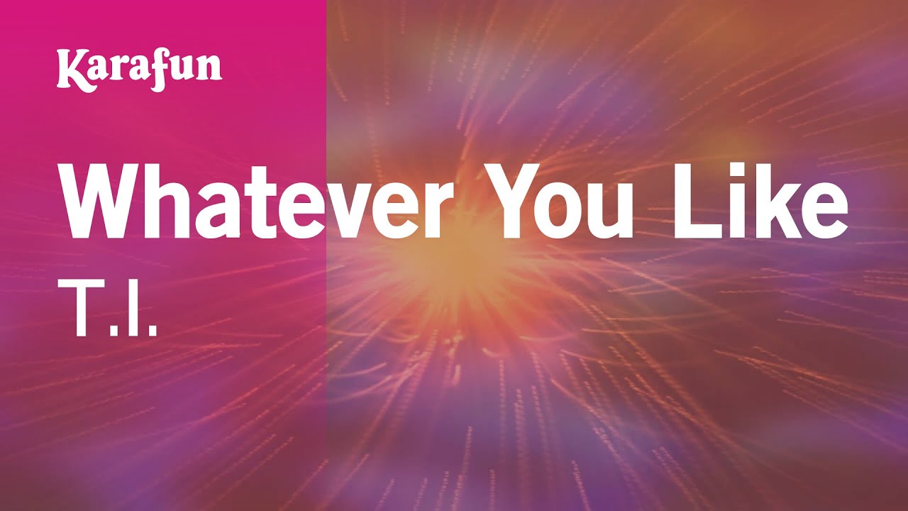 Whatever You Like - T.I. | Karaoke Version | KaraFun - YouTube