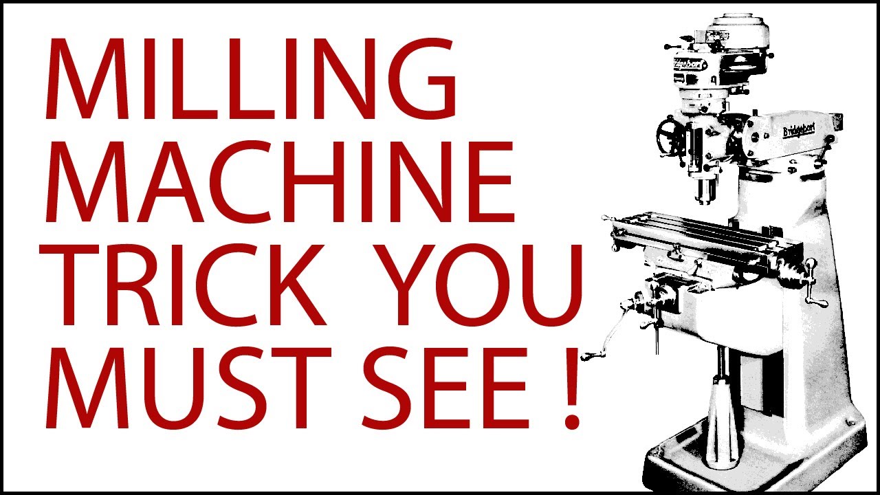 Milling Machine Tip You Must See! - YouTube