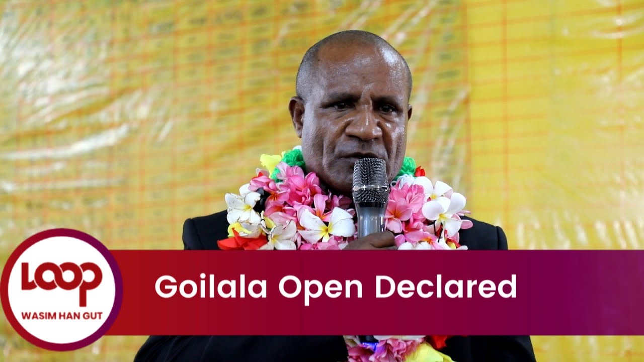 Goilala Open Declared - YouTube