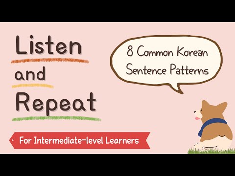 [SUB] 8 Common Sentence Patterns in Korean | Listen and Repeat to Train your Ears and Mouth